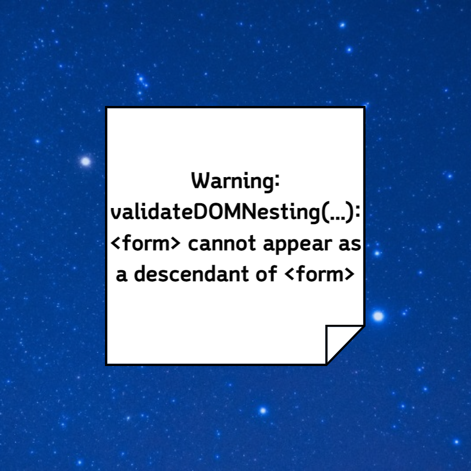 [til] Warning Validatedomnesting Cannot Appear As A Descendant Of — 새로운 시작