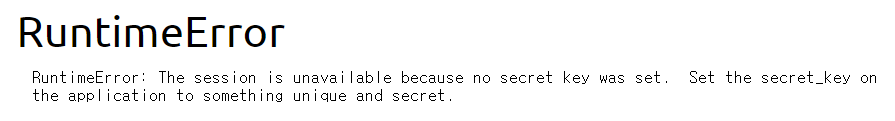 [ Flask ] RuntimeError : The sessopm is unavailable