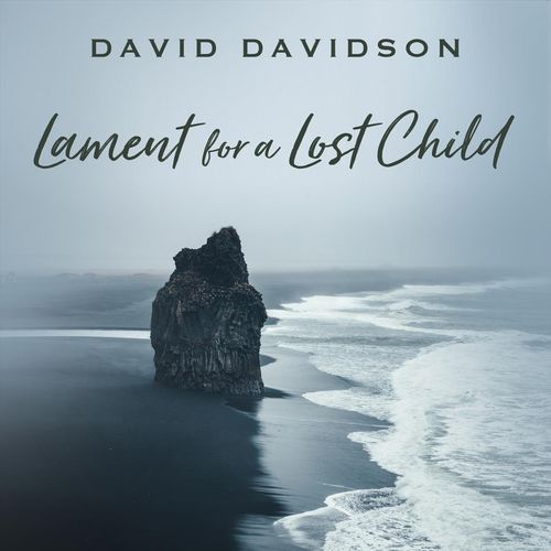 David Davidson - Lament for a Lost Child (2021)