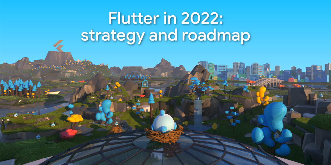 (번역) Flutter in 2022: strategy and roadmap