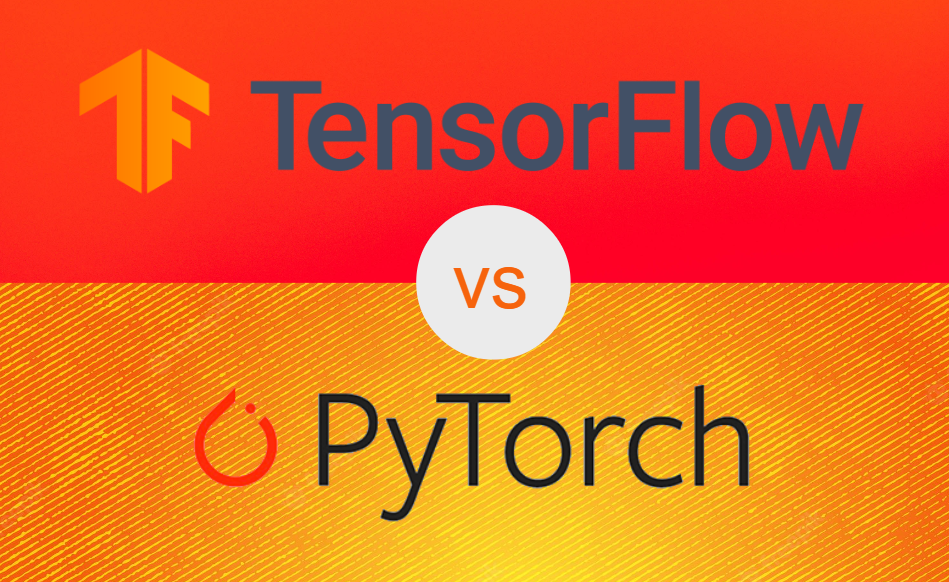 Pytorch ? TensorFlow