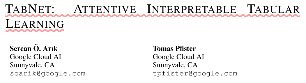 TABNET: ATTENTIVE INTERPRETABLE TABULAR LEARNING -1