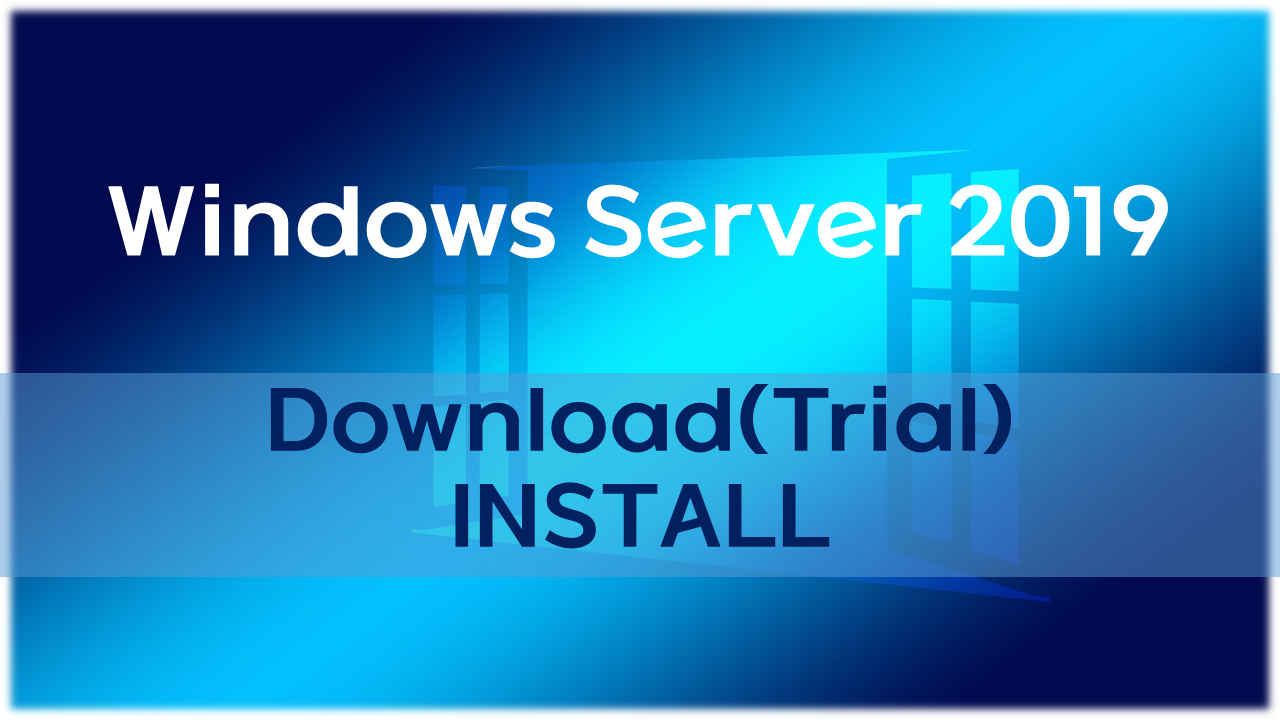 Windows Server 2019 - ISO 파일 다운(평가판) 및 설치