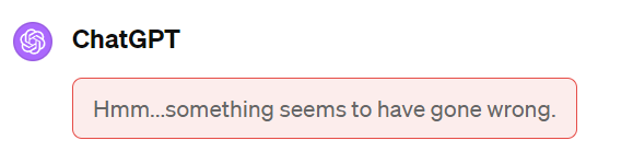 ChatGPT오류: Hmm...something seems to have gone wrong.