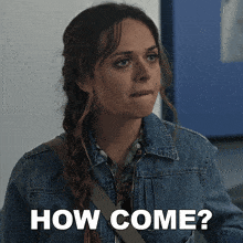 Why? 대신에 How come? 이라고 말해보세요!