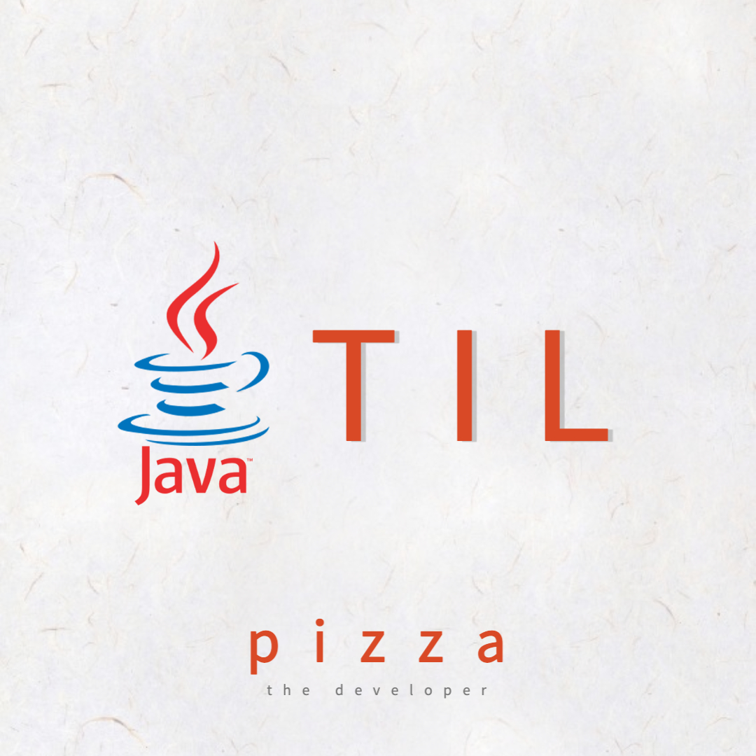 TIL WIL 혼자 공부하는 자바 Java 복습 백준 221113 :: 개발자가 된 핏짜