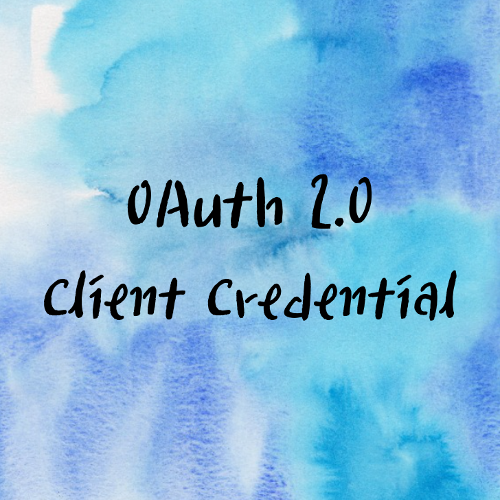 OAuth 2.0 - Client Credential - 제다이 개발자