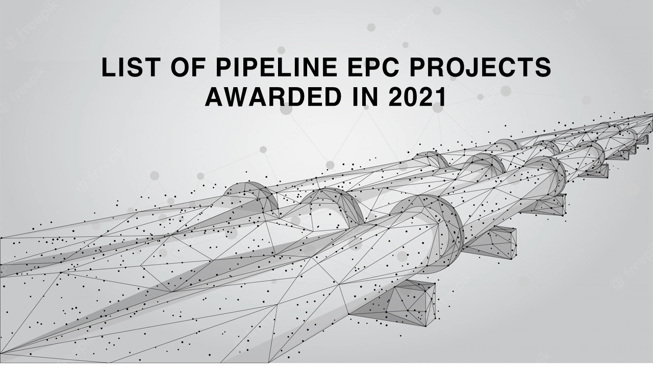List of Pipeline EPC Projects Awarded in 2021