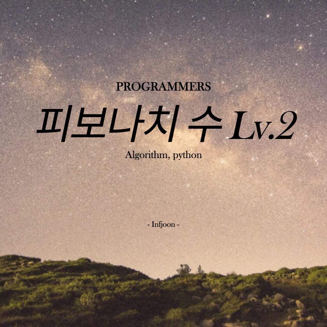 Python 프로그래머스 피보나치 수 Lv2 Featfor Loop Recursion 파이썬 — J Story