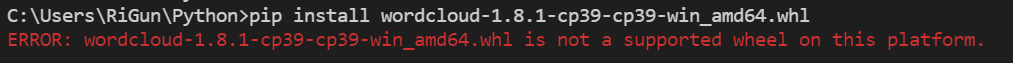 [Python] pip install wordcloud whl 파일 설치 에러 ( ... is not a supported ...