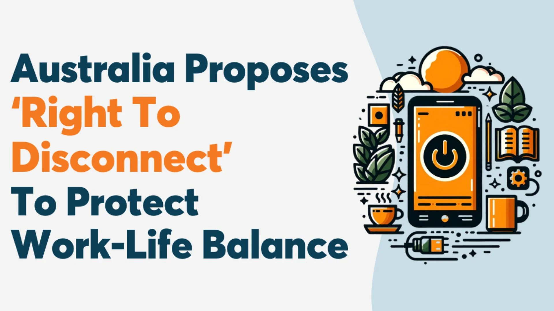 직장인의 연결되지 않을 권리(Right to disconnect), 적정한 선은?